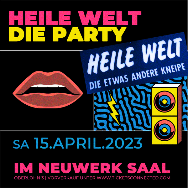Heile Welt die Party • 15.04.2023 • Neuwerk Konstanz, Konstanz • Ticket kaufen bei tickets connected