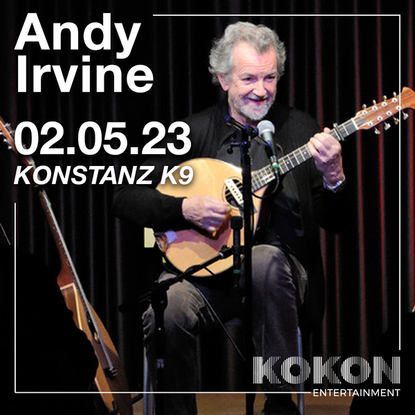 ANDY IRVINE - Best of Irish Music • 02.05.2023 • K 9 e.V. Kommunales ...