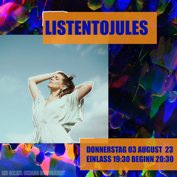 LISTENTOJULES • 03.08.2023 • Neuwerk Konstanz, Konstanz • Ticket kaufen bei tickets connected