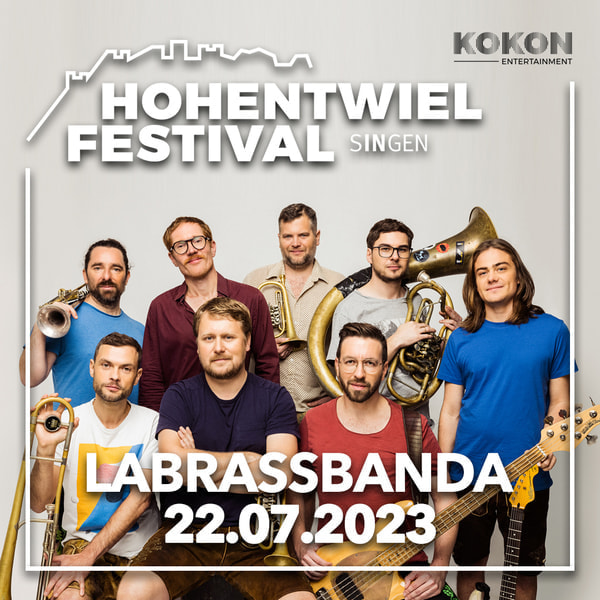 LaBrassBanda - Gäste- / Partner-Tickets • 22.07.2023 • Hohentwielfestival, Singen • Ticket ...