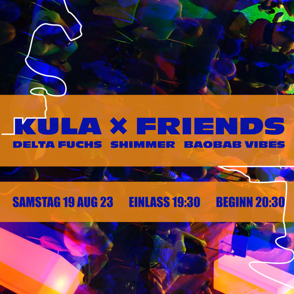 KULA & FRIENDS • 19.08.2023 • Neuwerk Konstanz, Konstanz • Ticket kaufen bei tickets connected